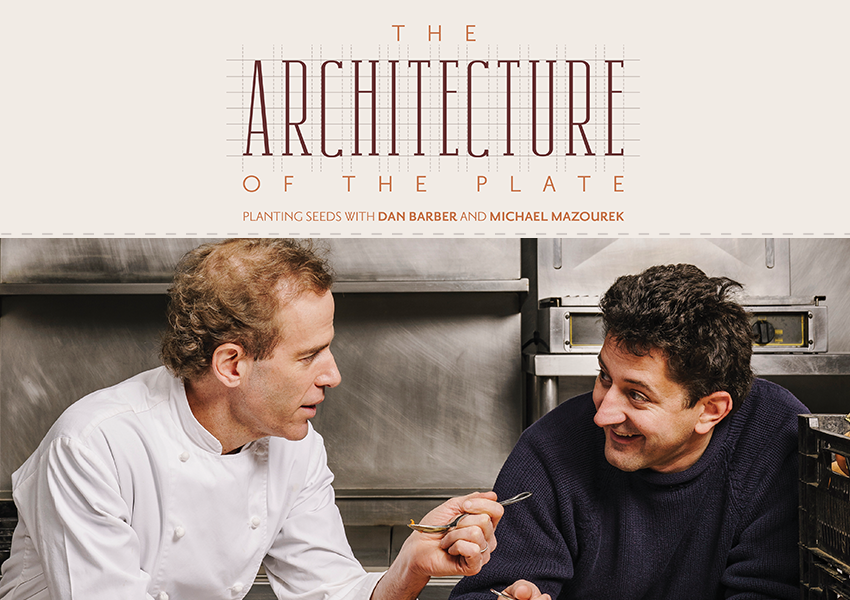 The Architecture of the Plate: Planting Seeds with Dan Barber and ...