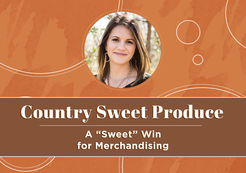 Country Sweet Produce — A “Sweet” Win for Merchandising | www.thesnack.net