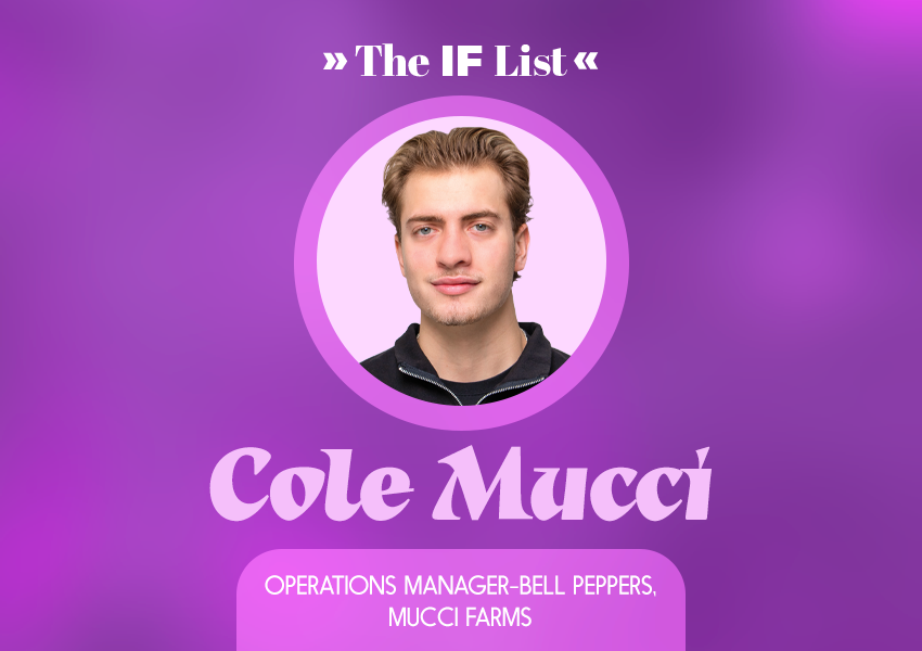 THE IF LIST: Cole Mucci, Operations Manager-Bell Peppers, Mucci Farms ...