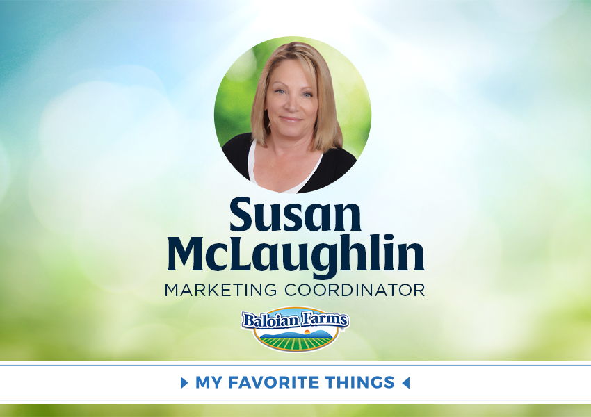 My Favorite Things: Susan McLaughlin, Marketing Coordinator, Baloian ...
