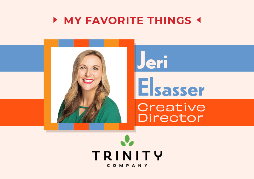 My Favorite Things: Jeri Elsasser, Creative Director, Trinity Fruit ...